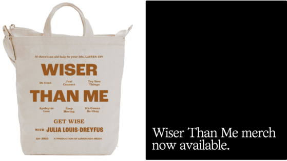 Wiser Than Me™ with Julia Louis-Dreyfus | Lemonada Media